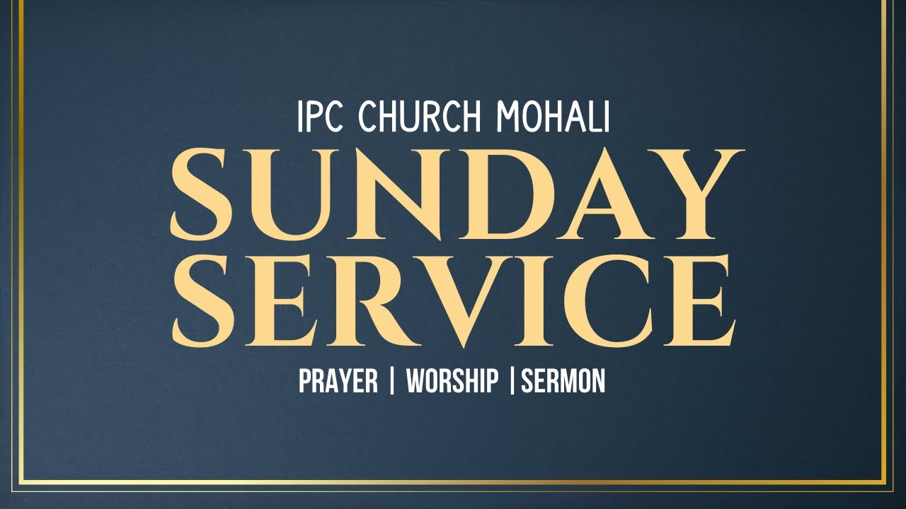 SUNDAY SERVICE | 23.02.25 | IPC Church, Mohali | LIVE - YouTube