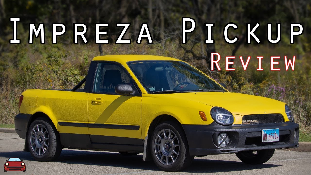 Custom Subaru Impreza Pickup Truck Conversion Review - What The HECK ...