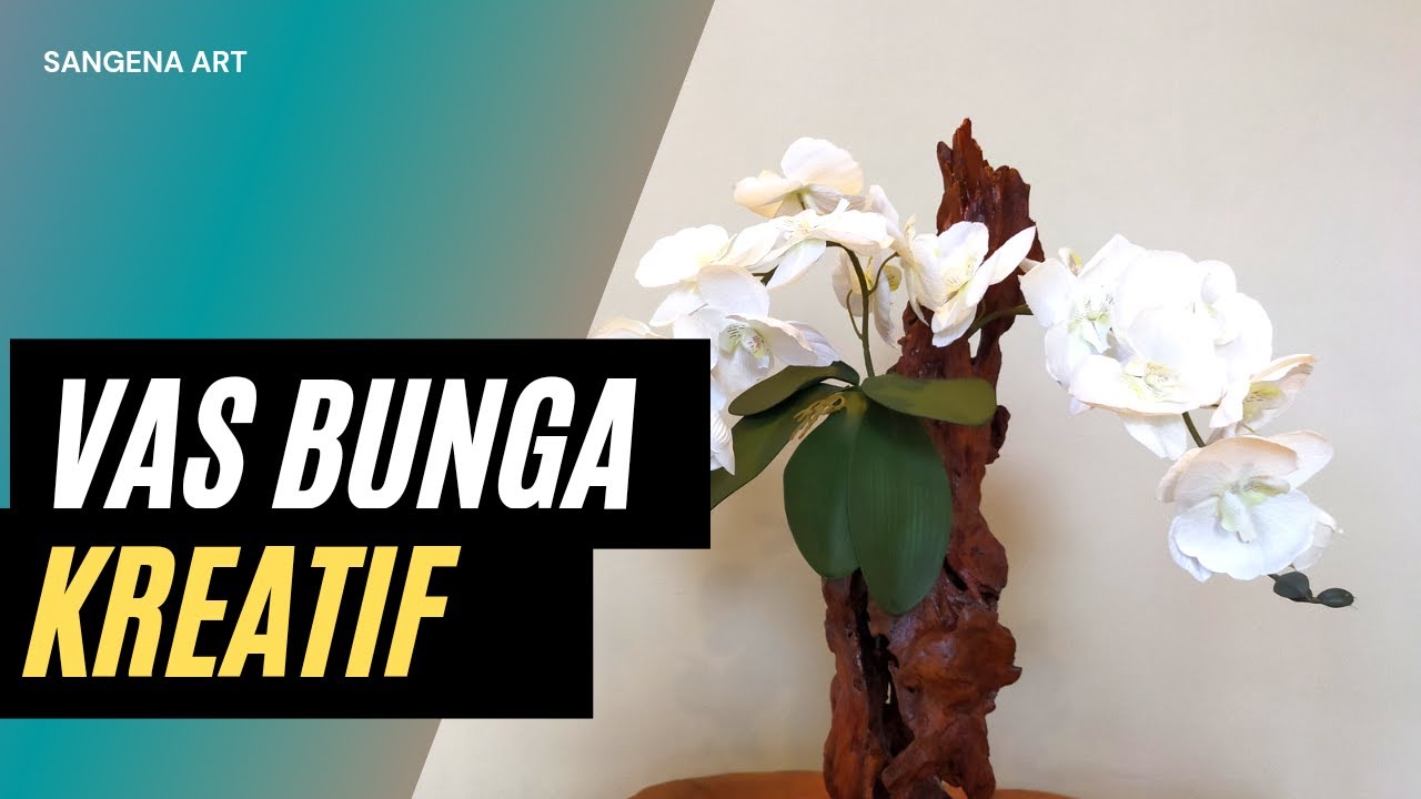 Membuat Vas Bunga Anggrek Kreatif dari Limbah Kayu - YouTube