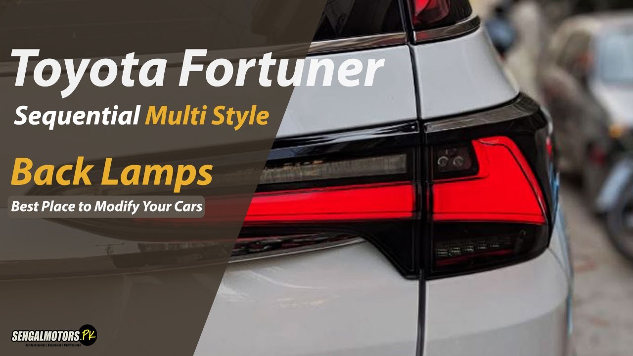 Toyota Fortuner Sequential Multi Style Back Lamps / Back Lights - YouTube