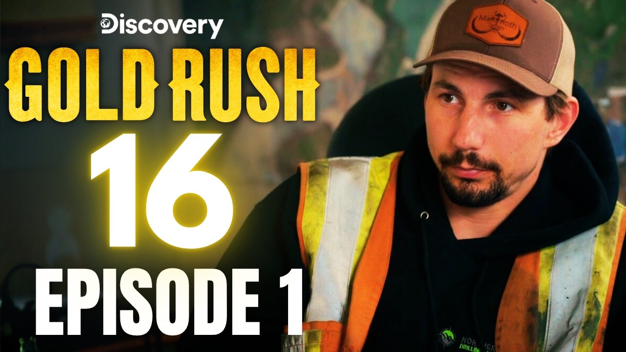CATCH UP on 'Gold Rush' Season 16 Episode 1 "Records Will Be Broken ...