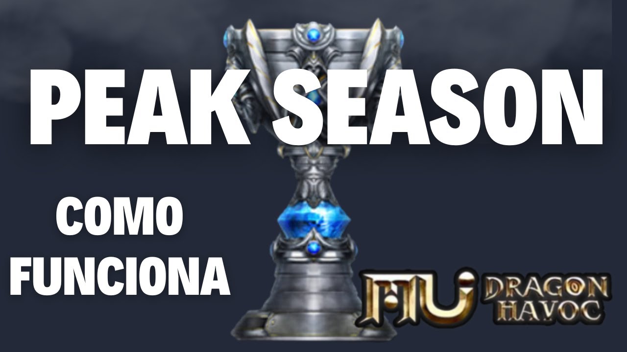 Peak Season, Como Funciona - Mu Dragon Havoc - YouTube