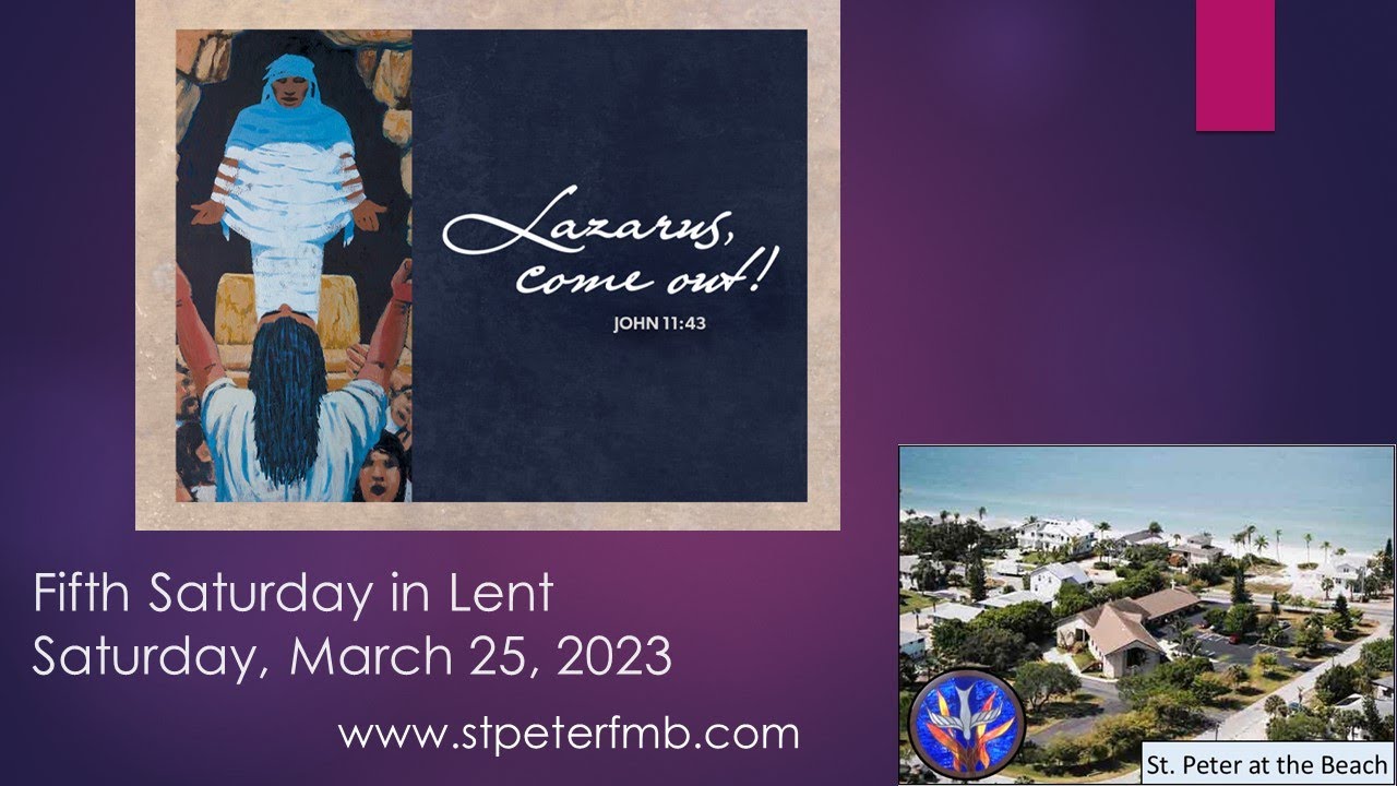 Saturday, March 25, Fifth Saturday in Lent - YouTube