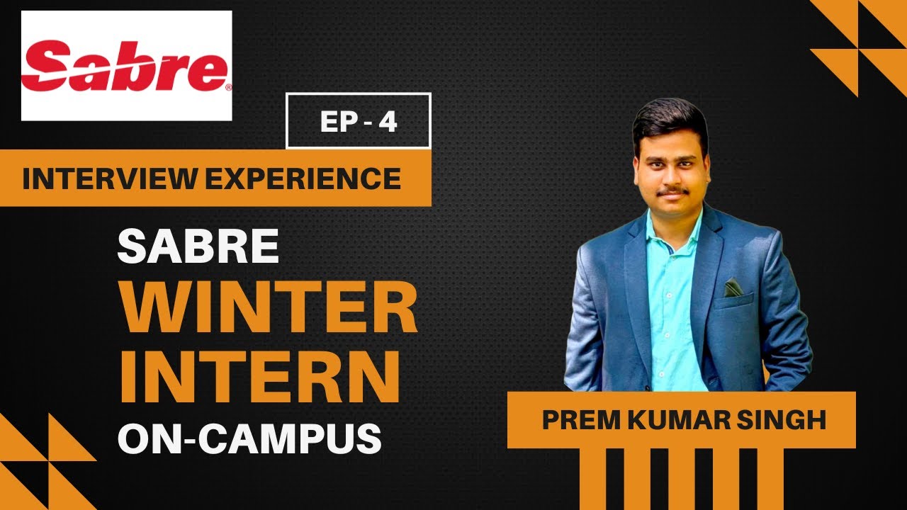 How Prem Cracked Sabre Corporation: Internship & Full-Time Role | INTERVIEW QUESTIONS AND ...