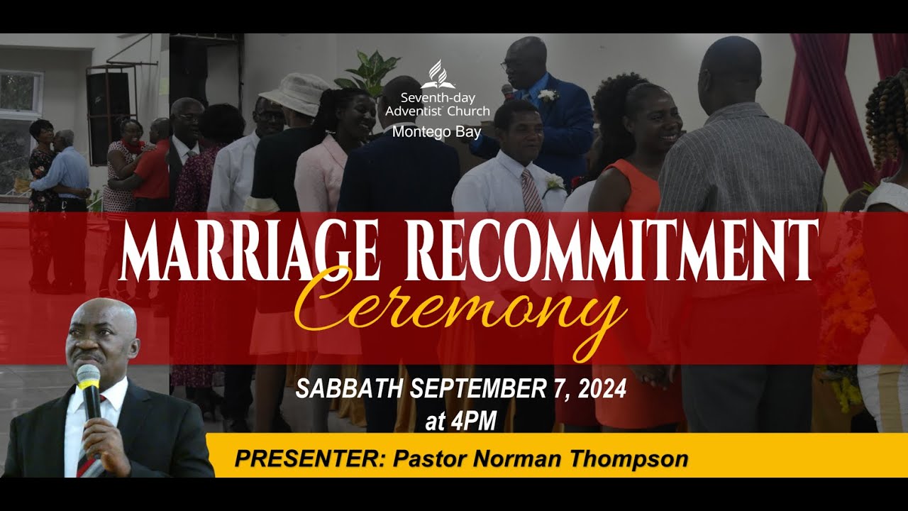 Marriage Recommitment Ceremony | SDA Church Montego Bay | Sabbath September 07, 2024 - YouTube