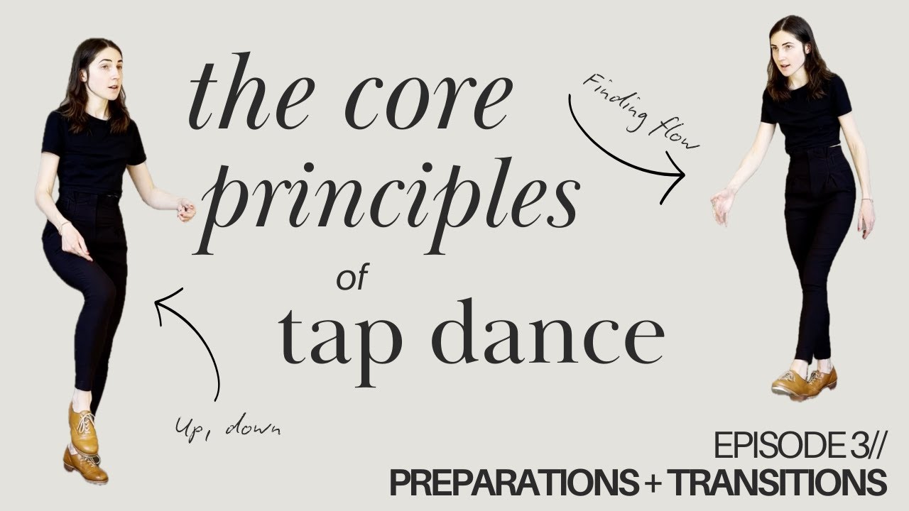The Core Principles of Tap Dance - Building Efficient Technique From ...