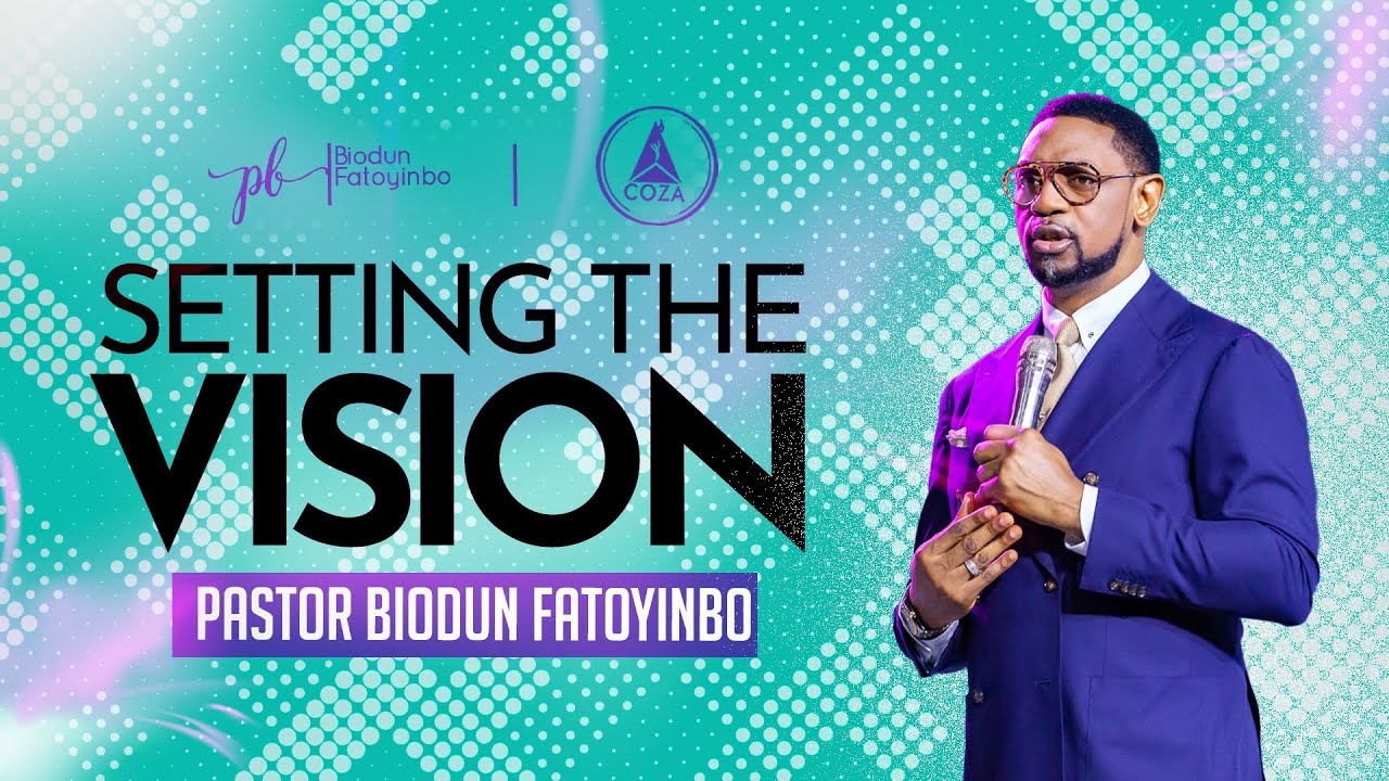 Setting The Vision | Pastor Biodun Fatoyinbo | DPE 10-03-2023 - YouTube
