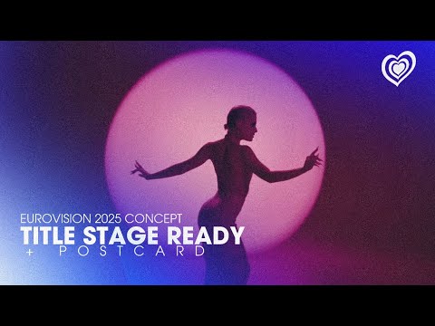 Eurovision 2025 Concept - Title Stage Ready + Postcard - YouTube