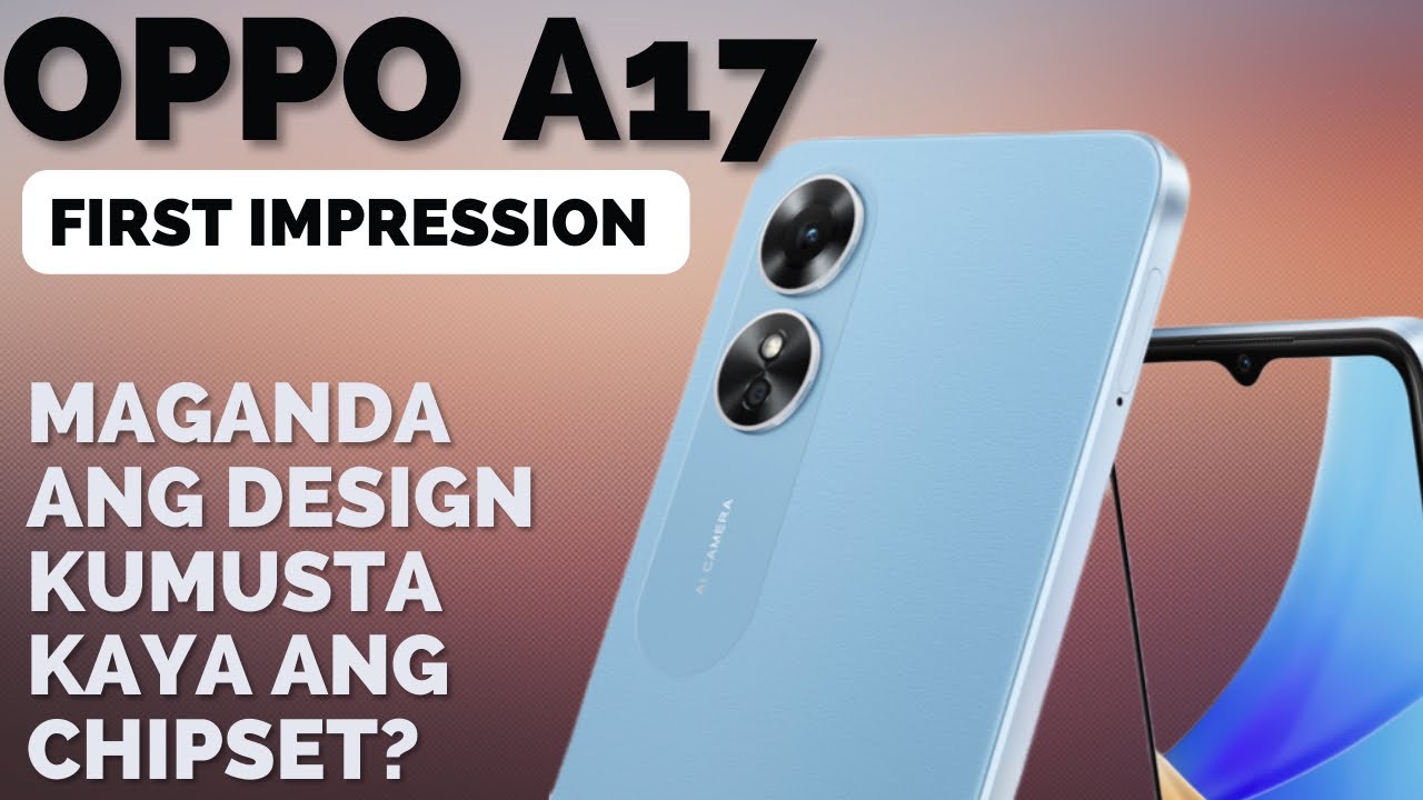 OPPO A17 First Impression - GRABE YUNG LEATHER TEXTURE DESIGN NITO ...