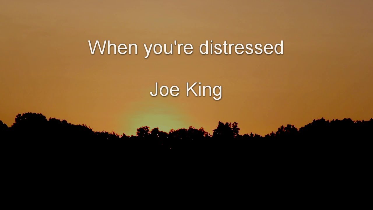 Joe King - When You're Distressed Lyrics Video - YouTube
