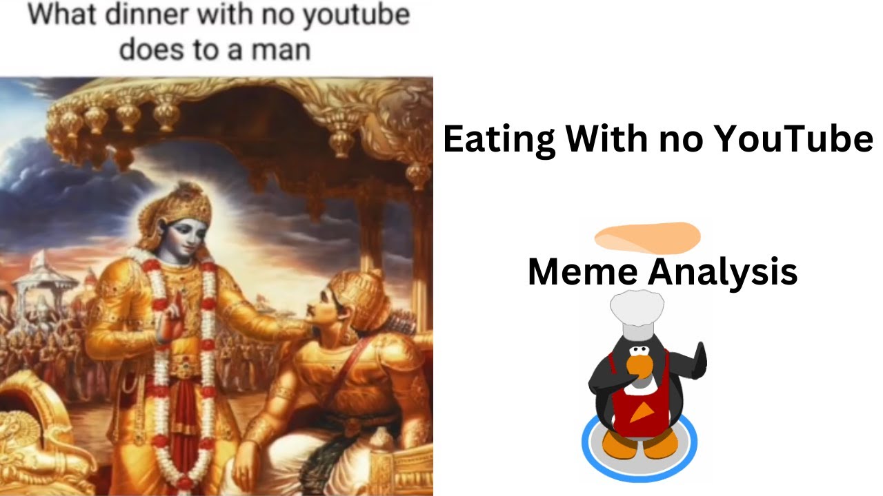 Eating Without YouTube: Meme Analysis - YouTube