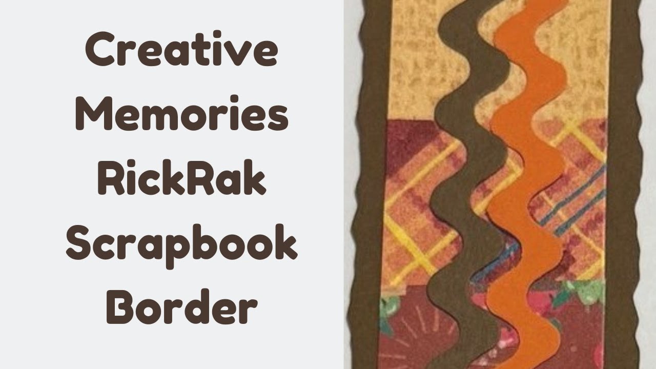 Creative Memories Rick Rak Fall Scrapbook Border - YouTube