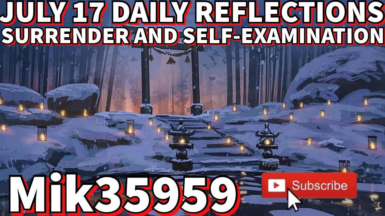 AA DAILY REFLECTIONS JULY 17 SURRENDER AND SELF-EXAMINATION #aa # ...
