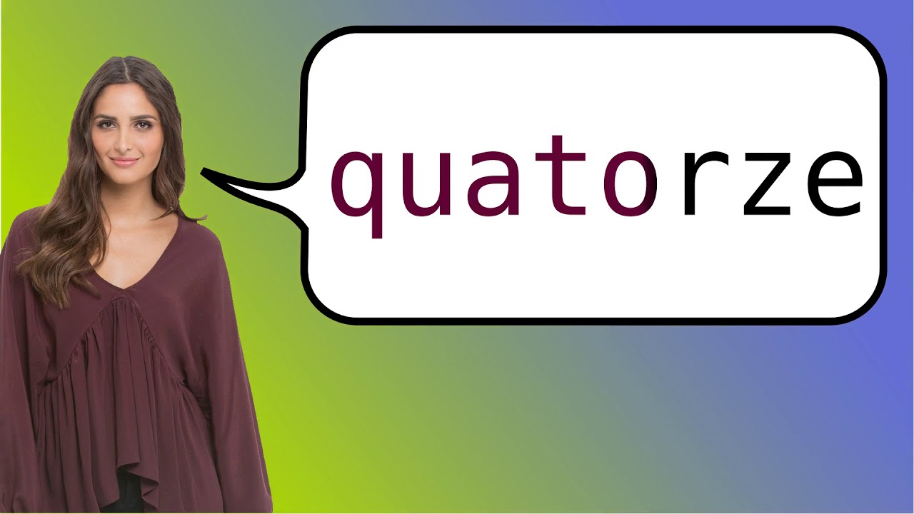 How to say 'fourteen' in French? - YouTube