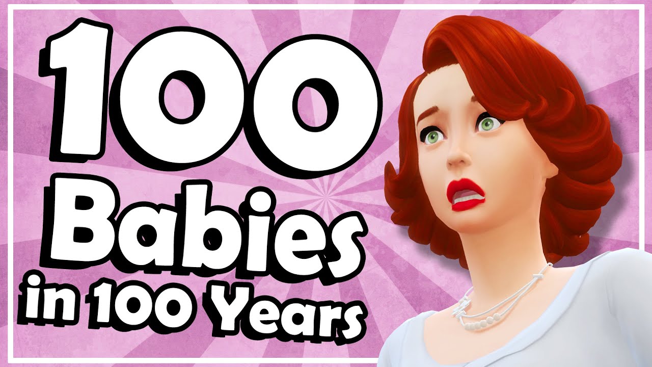 100 Babies in 100 Years - 100 Baby Challenge Sims 4 - YouTube