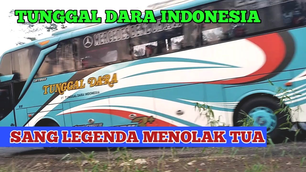 LEGENDA TUA BUS TUNGGAL DARA MAKIN MEMPESONA - YouTube