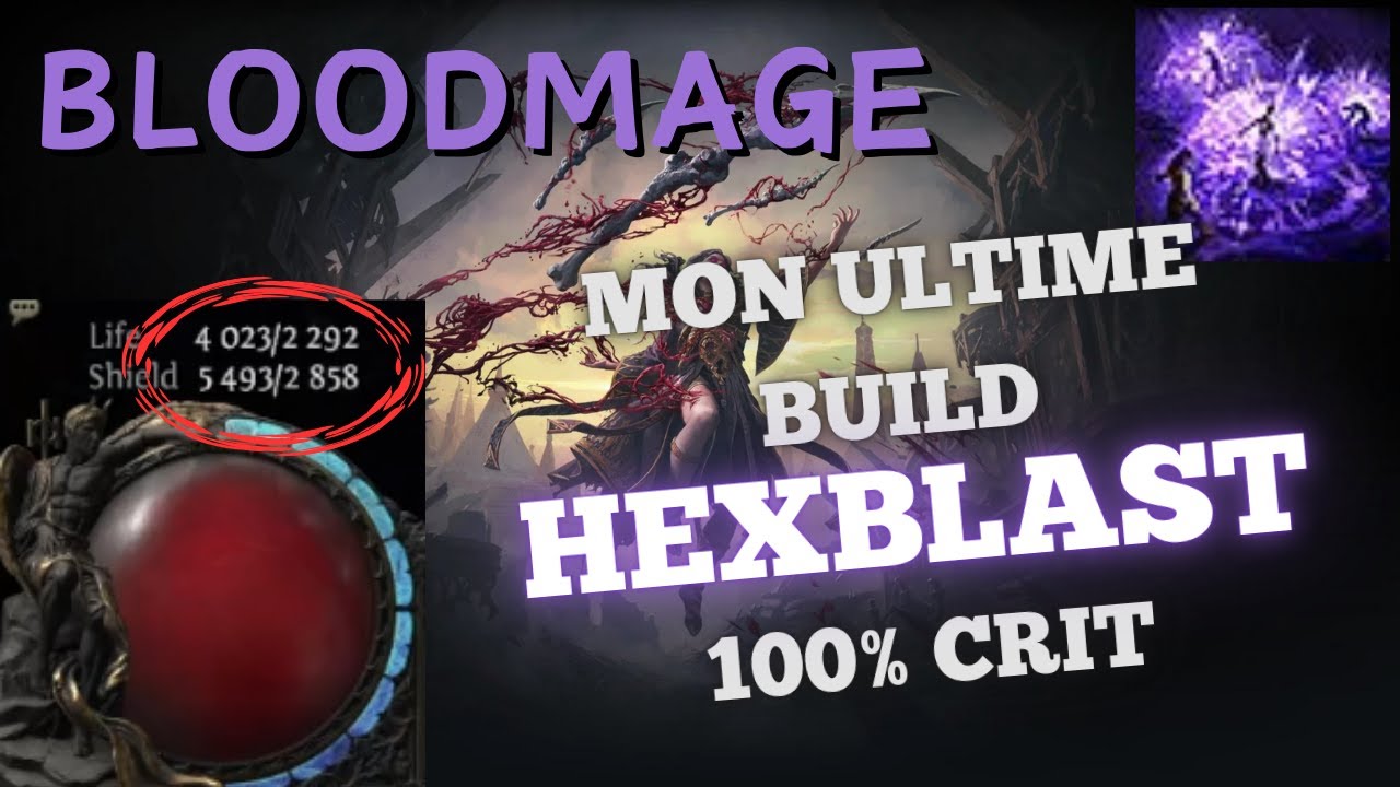 PoE 2 - Build HEXBLAST 100% CRIT - BLOODMAGE 10k + HP - YouTube