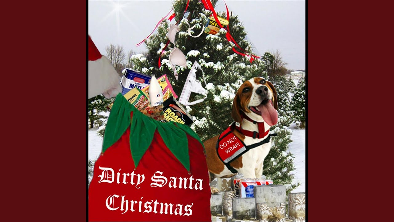 Dirty Santa Christmas - YouTube