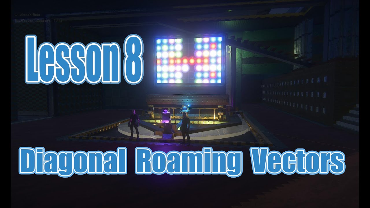 Landmark Gameplay Building with Draconious Lesson 8 Diagonal Roaming ...