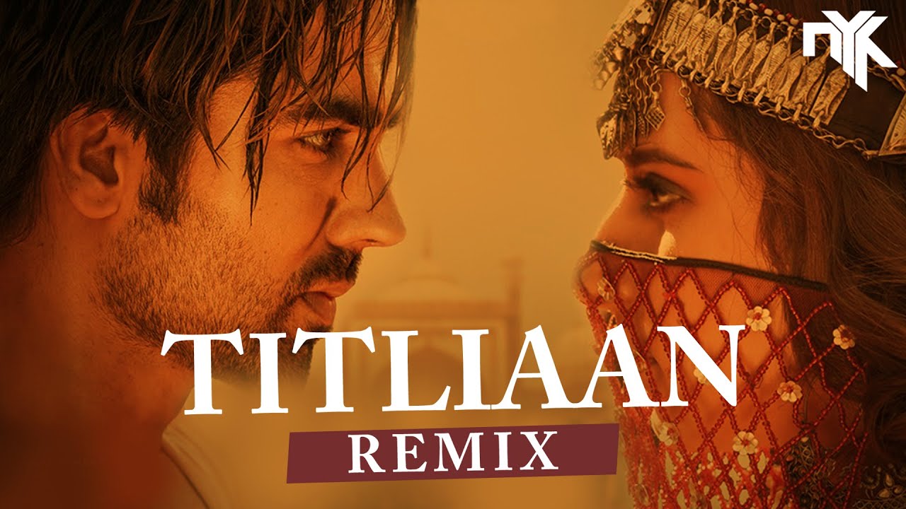 Titliaan - DJ NYK Remix | Harrdy Sandhu | Sargun Mehta | Afsana Khan ...