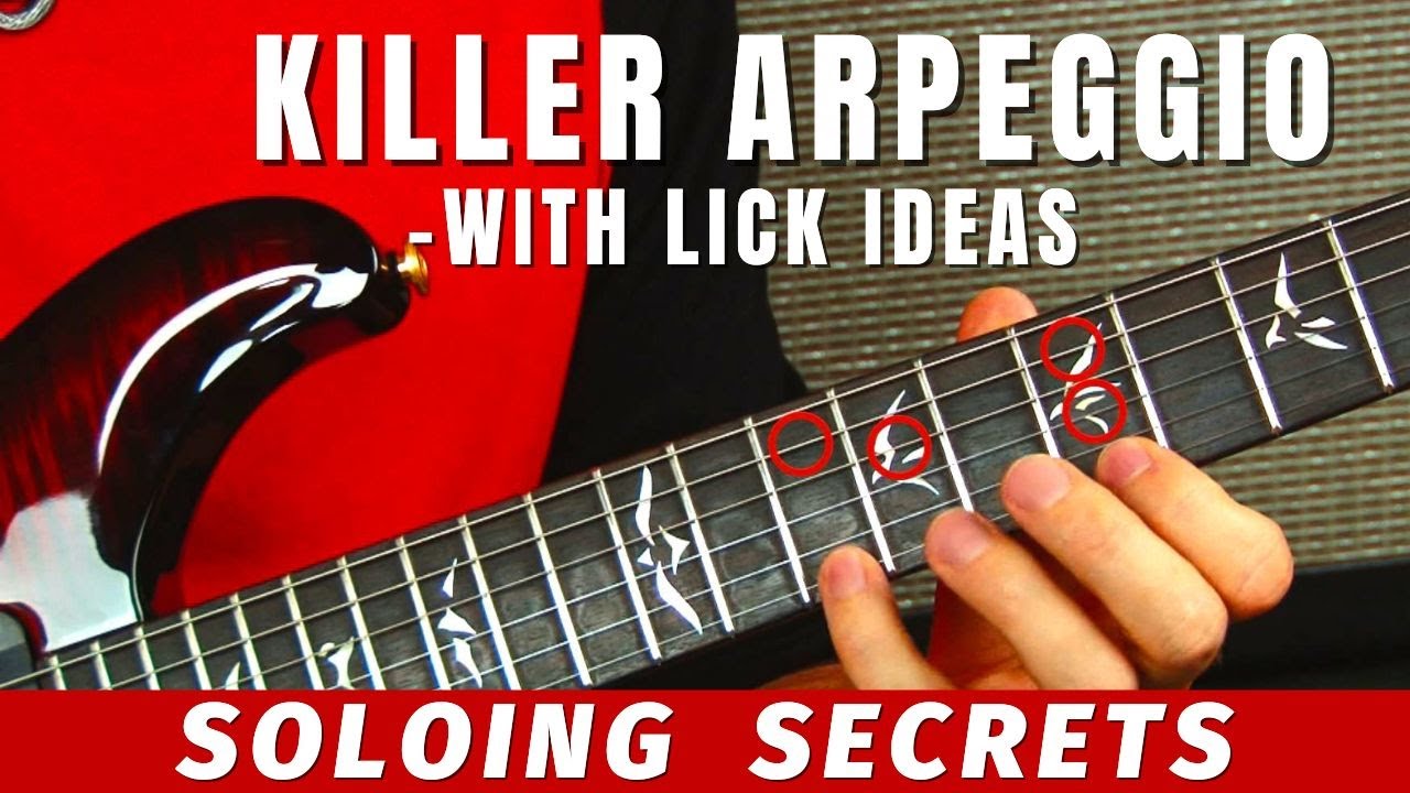 Soloing Secrets Guitar Arpeggio & Scale and Licks Made Simple - YouTube