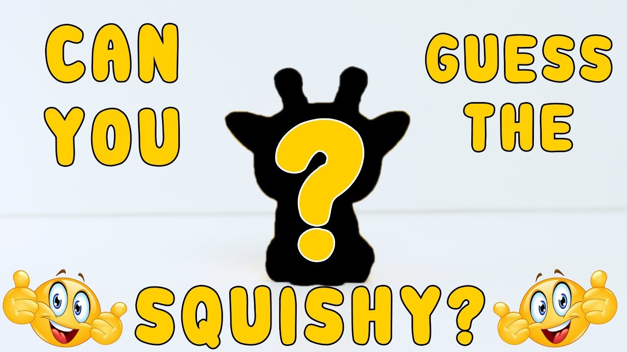 Episode #1: Squish Town! Can You Guess The Squishy Toy? - YouTube