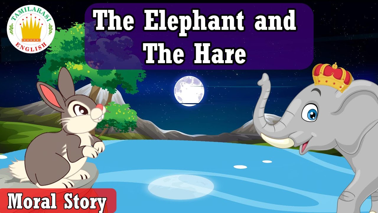 The Elephant and The Hare Story for kids and Children| Moral Stories ...