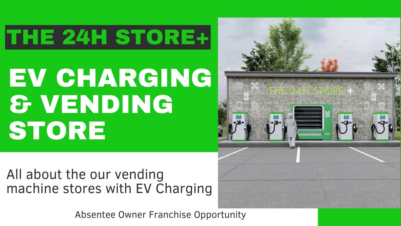 The EV Charging Vending Store The 24H Store+ - YouTube