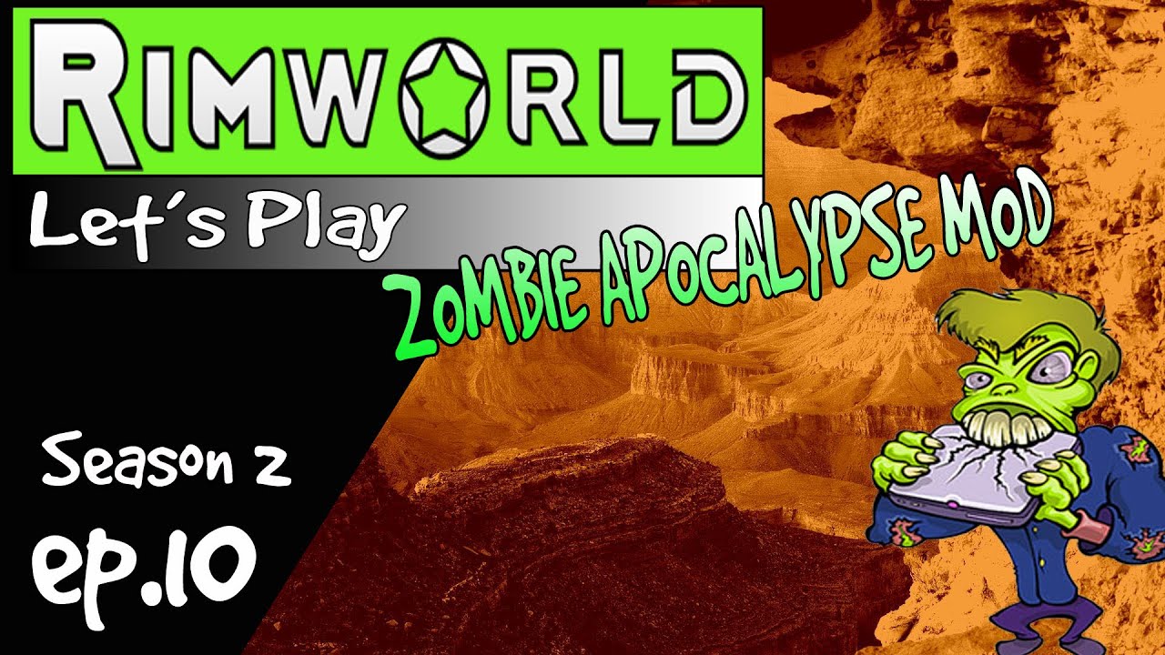 RimWorld ZOMBIE APOCALYPSE MOD!! | ep.10 MASSIVE ZOMBIE INVASION ...