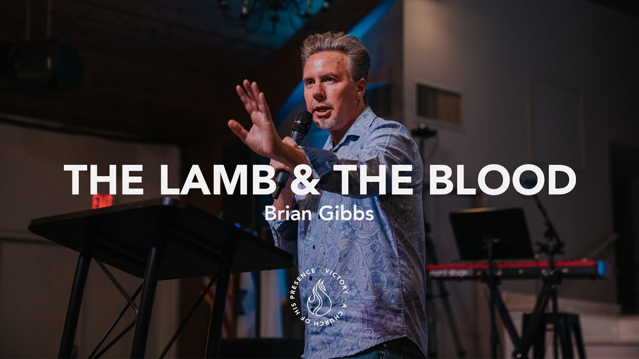 The Lamb & The Blood | Brian Gibbs [April 8th, 2023] - YouTube