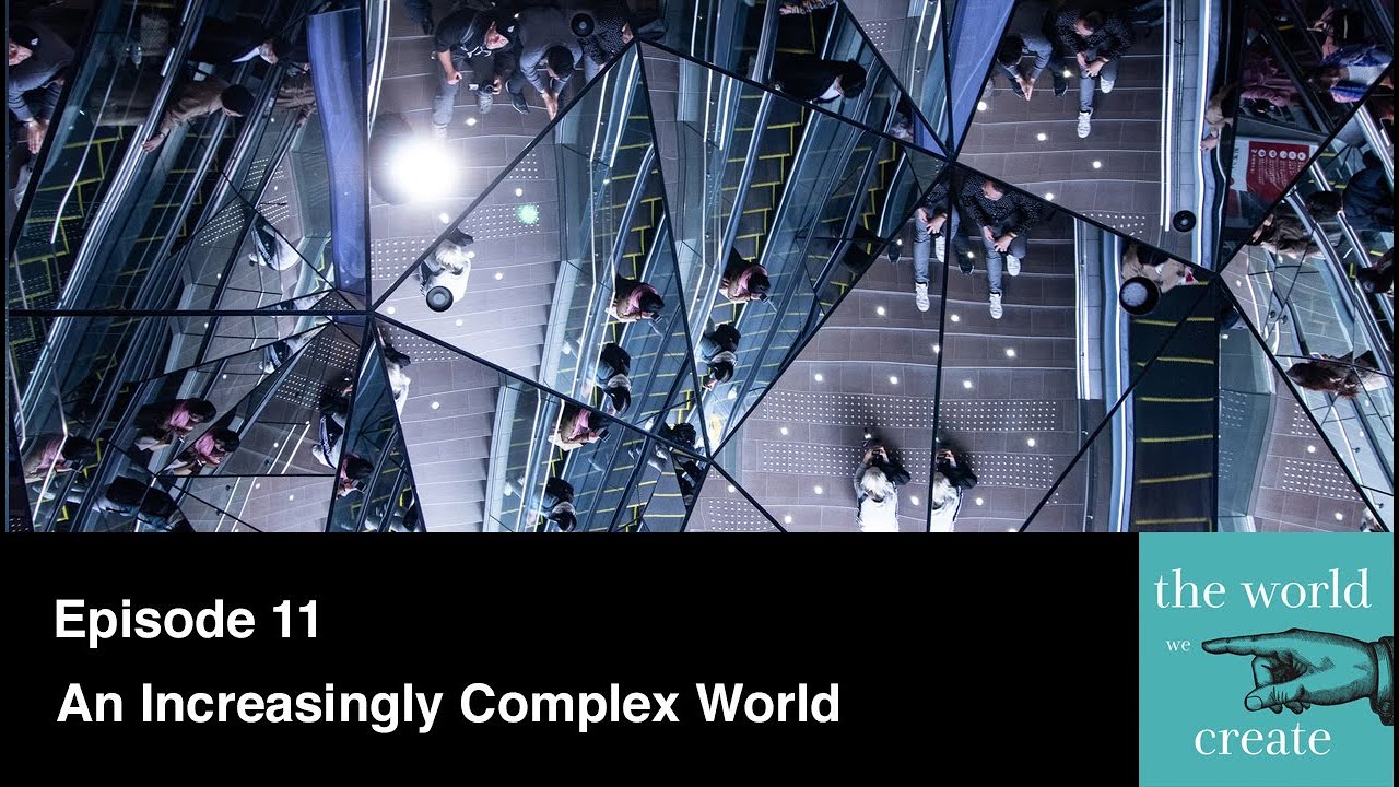 11 An Increasingly Complex World - YouTube