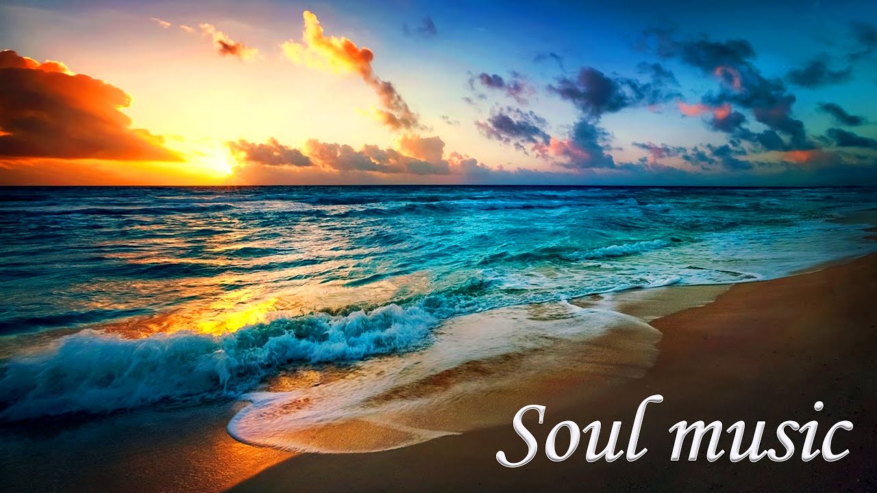 SOUL MUSIC Relaxing soul music. The best music for meditation - YouTube
