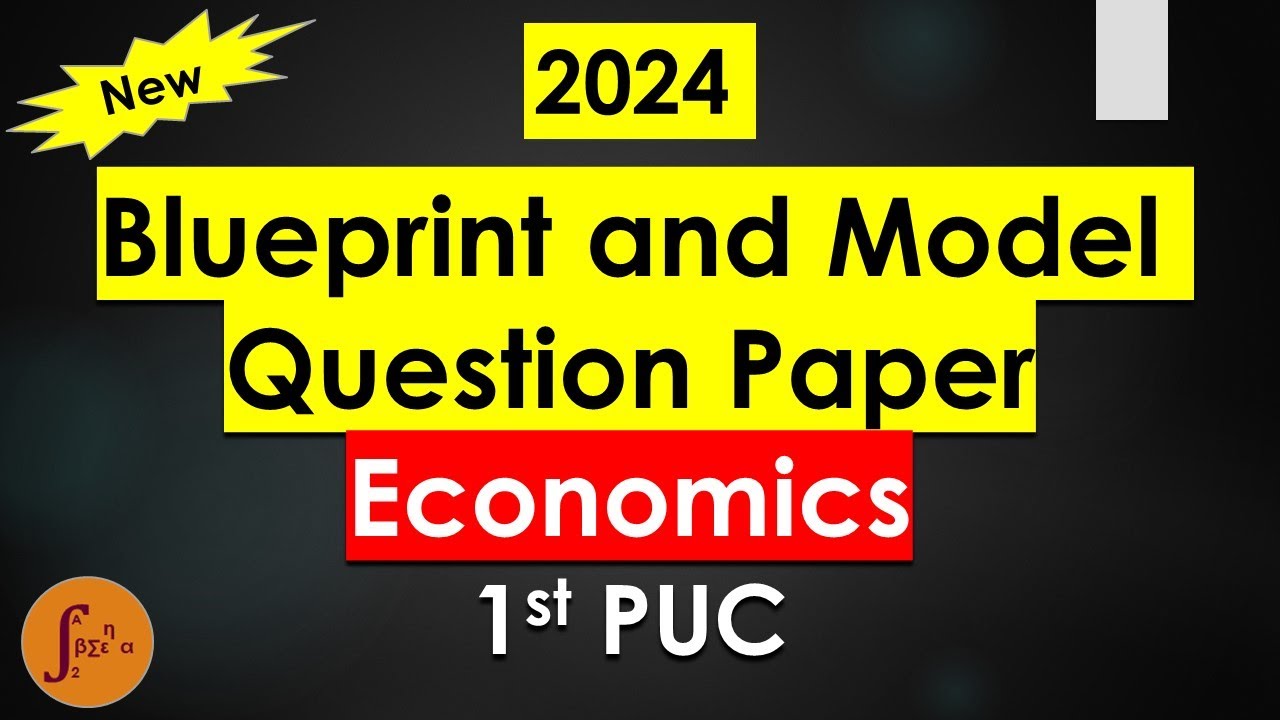 1st PUC Economics Blueprint and Model Question Paper 2024 - YouTube