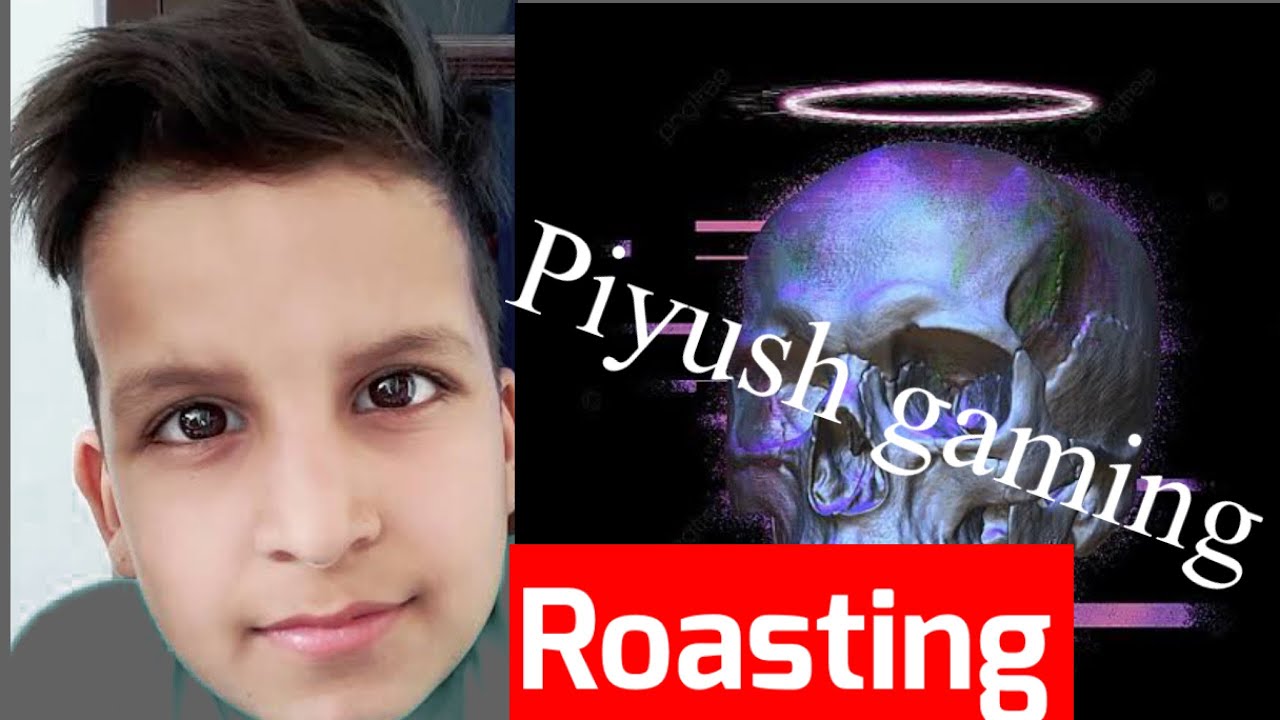 Amazing Piyush joshi gaming roasting || @Piyush Joshi gaming - YouTube