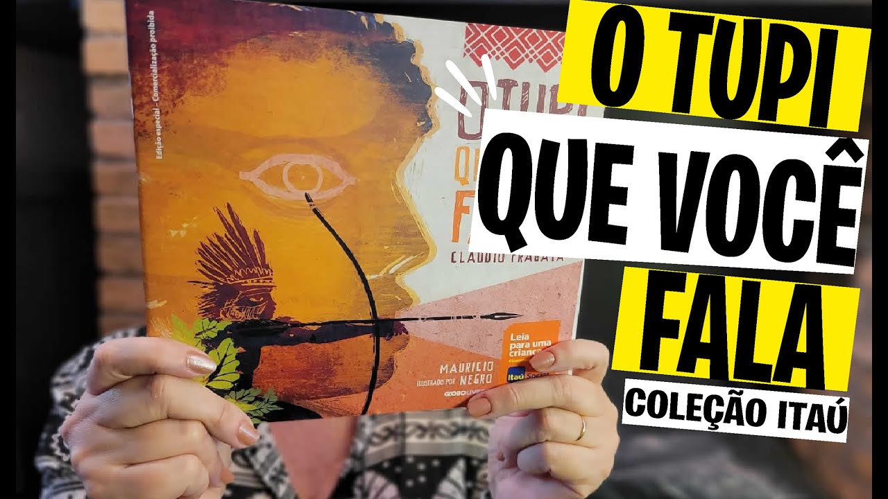 O Tupi que Você Fala - Leitura do Livro - Coleção Itaú - YouTube