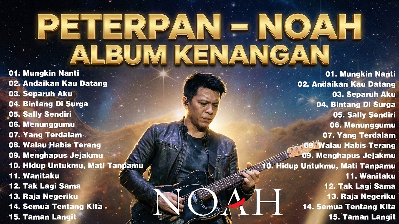 Full Album NOAH Terbaik Sepanjang Masa: Dari Peterpan Hingga Second ...