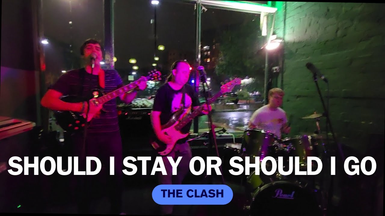 Should I stay or should I go (The Clash), Open mic Friday 18/08/23, Green Room Bar, Sheffield ...