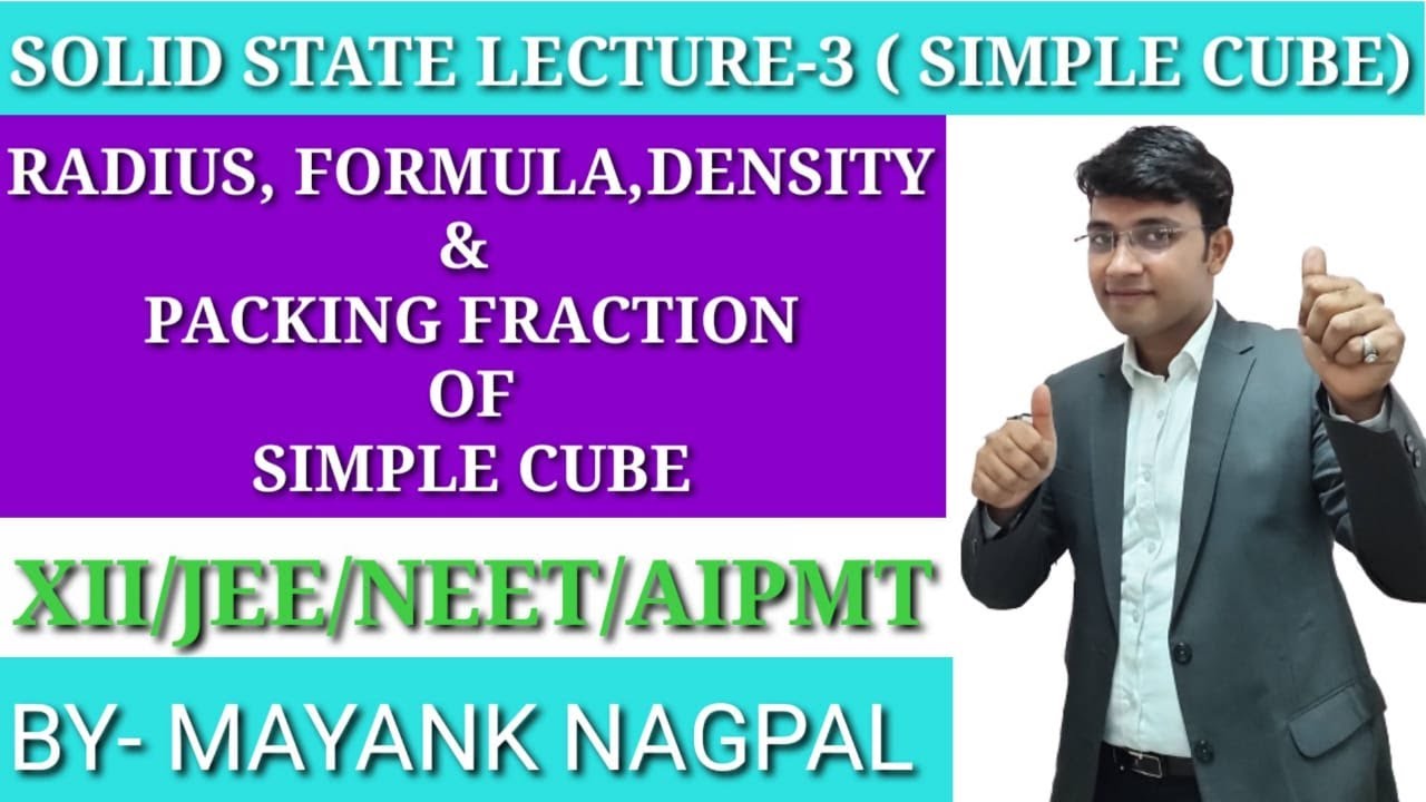 Simple cube radius , density formula and packing fraction formula Class ...