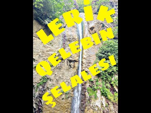 Qelebin (Qələbin) selalesi (şəlaləsi). Lerikin gəzməli görməli yerləri