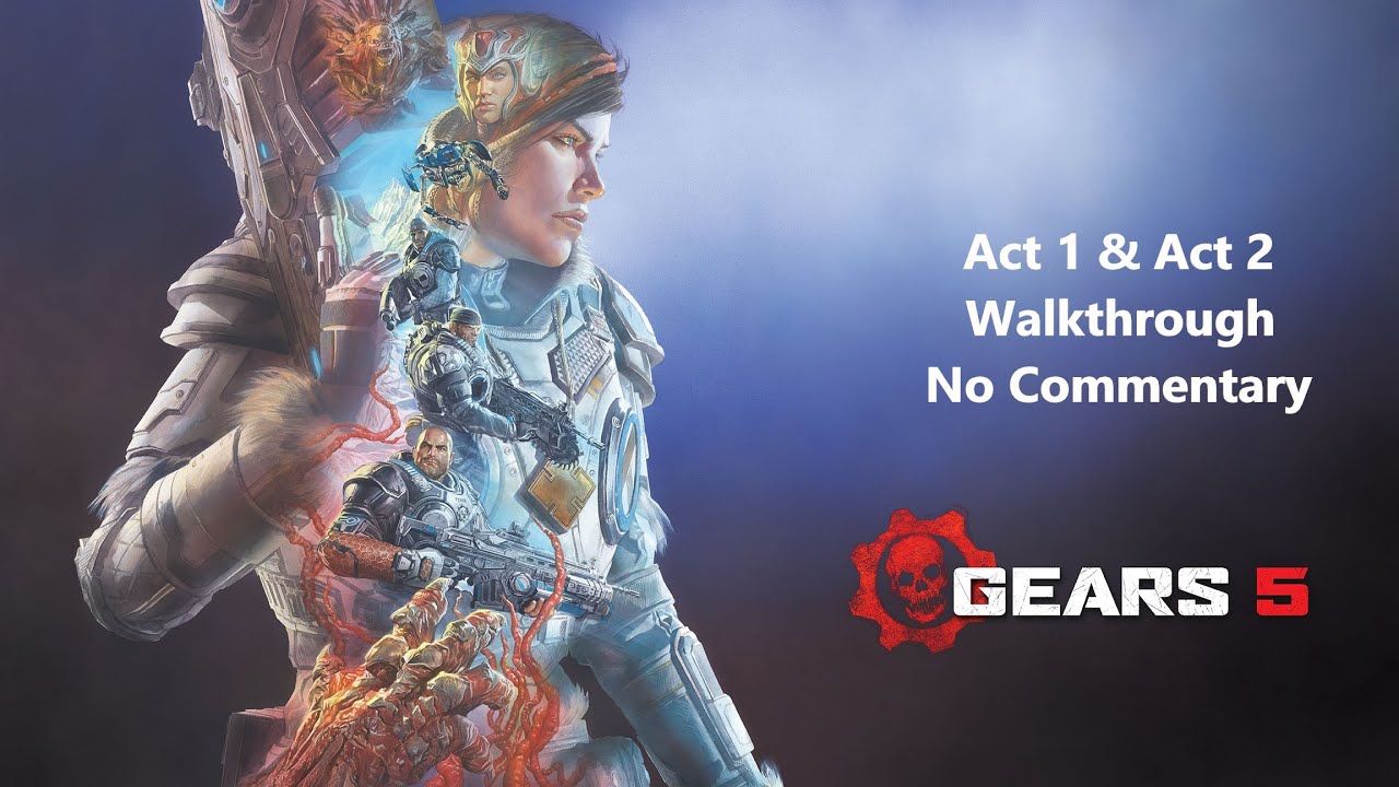Gears 5 || Walkthrough and Gameplay || HD 1080p || No Commentary - YouTube