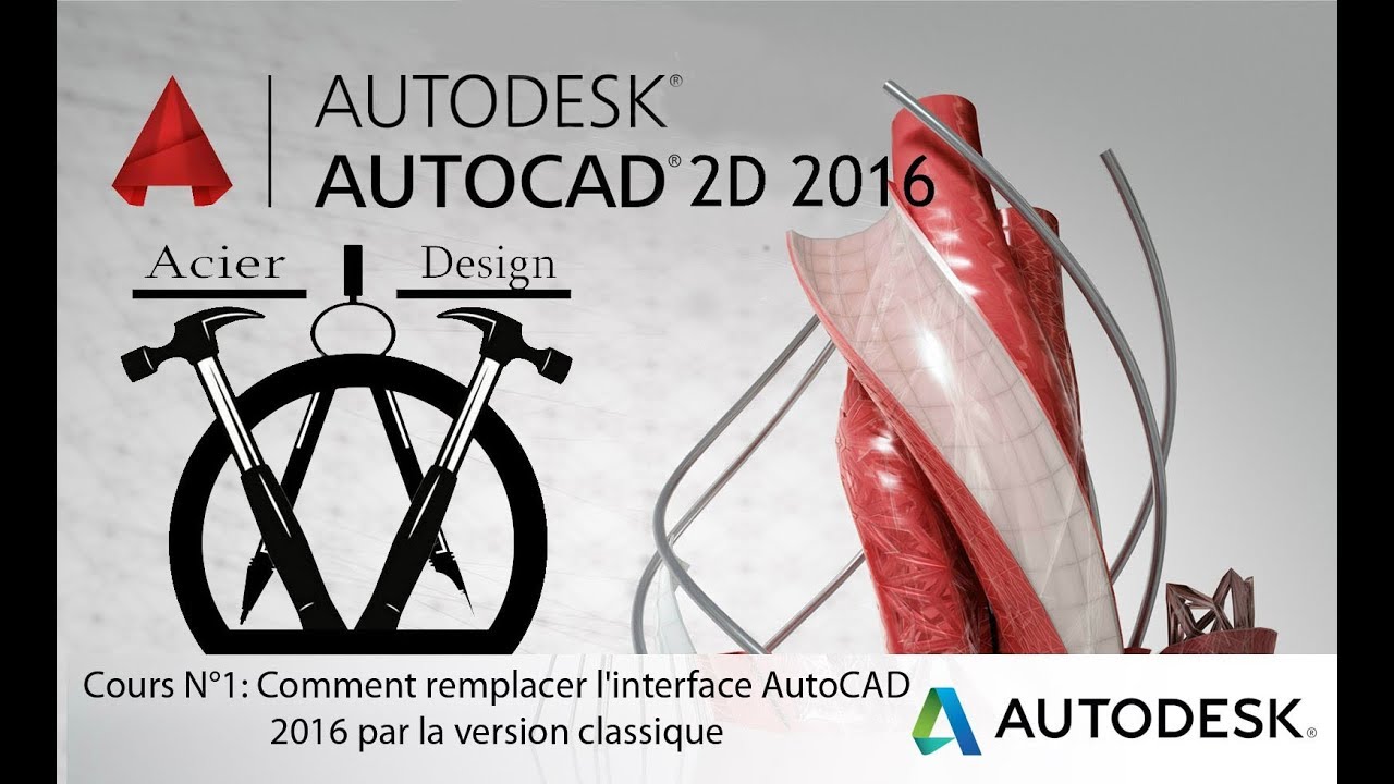 Comment remplacer l'interface AutoCAD 2016 par la version classique ...