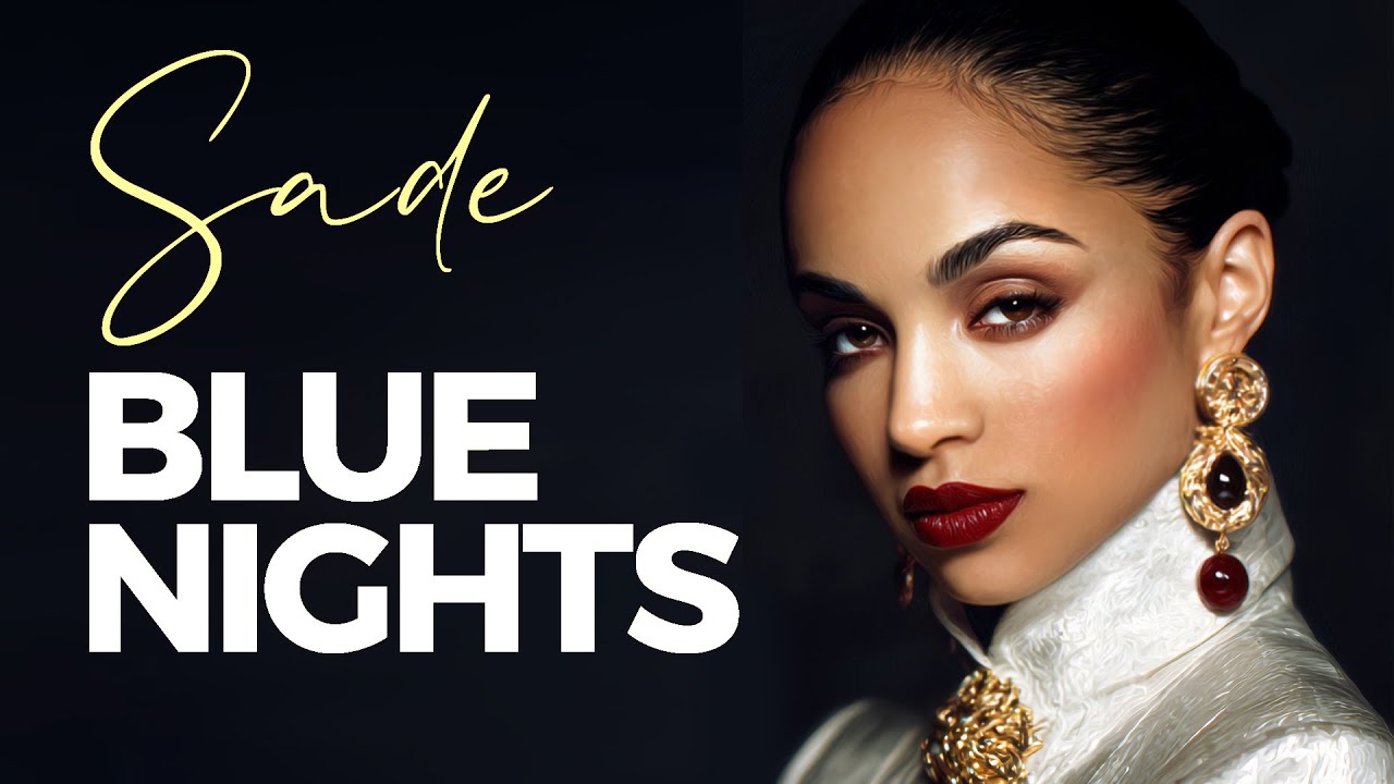 Sade Inspired Emotional Blues - Sade Blue Nights 💙 - YouTube