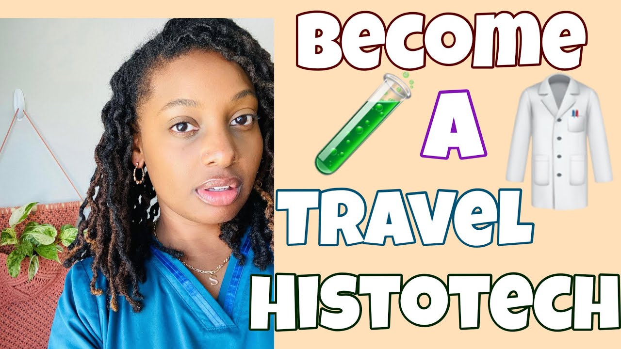What is a Travel Histotechnician? - YouTube