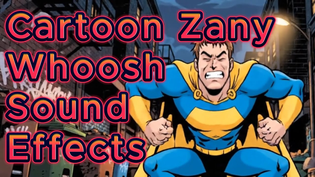 Cartoon Zany Whoosh Sound Effects | Funny, Goofy, Silly Whoosh SFX for ...