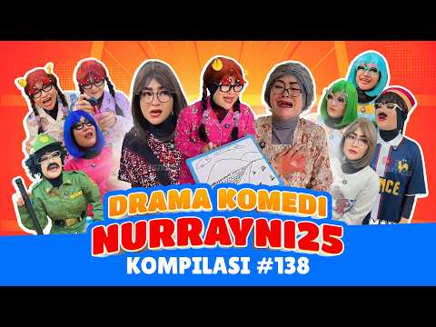 PART 138 | KOMPILASI DRAMA KOMEDI NURRAYNI25