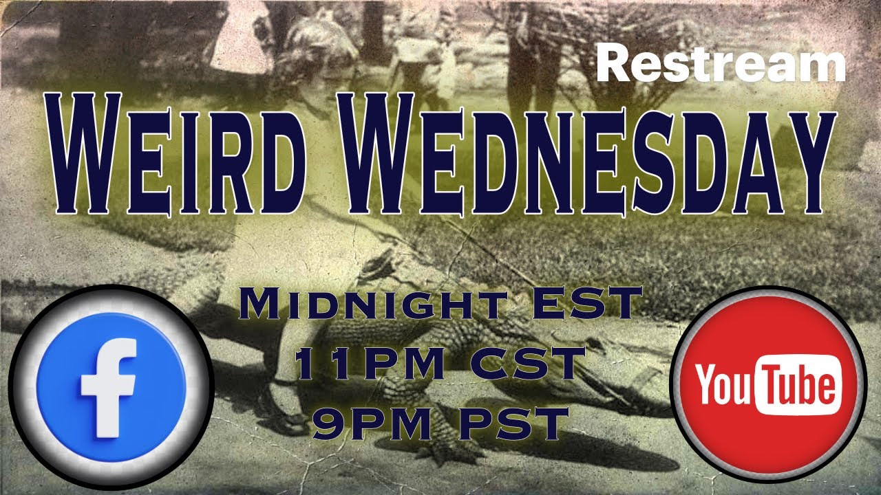 Weird Wednesday 3/12/25 - YouTube
