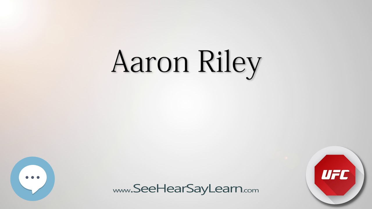 Aaron Riley UFC Fighter's Nicknames 🔊 - YouTube