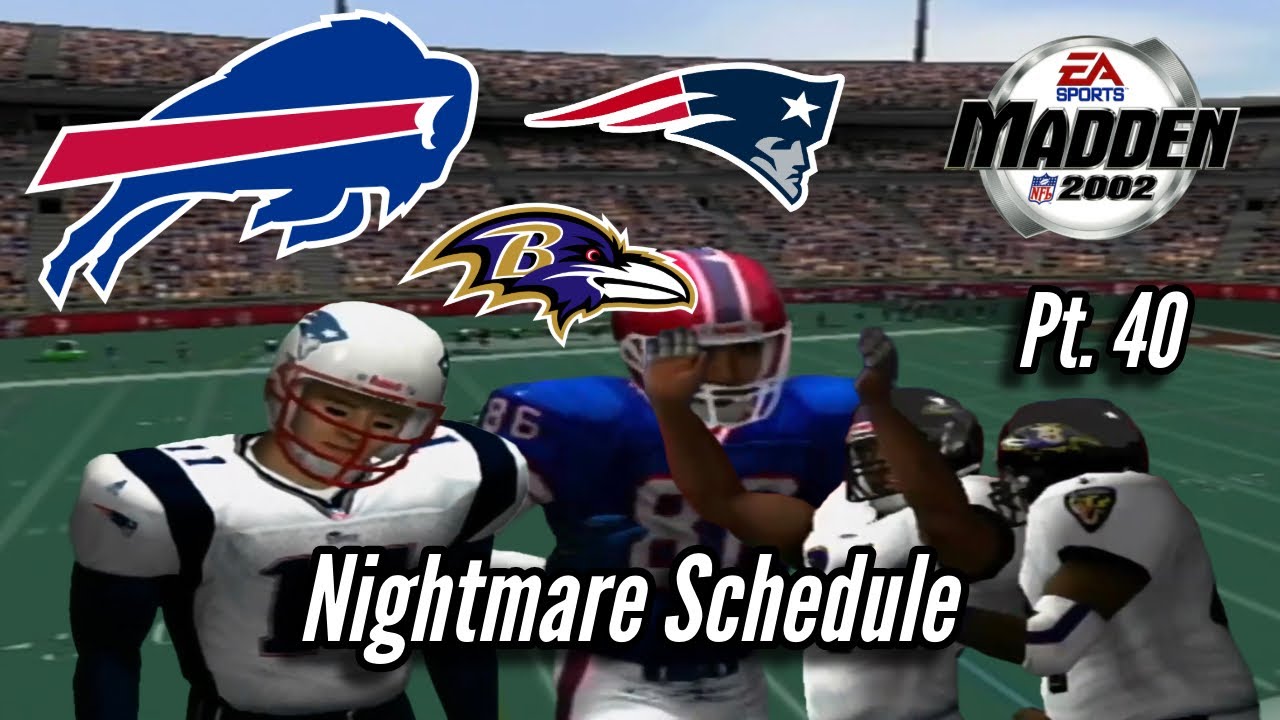 Madden 2002 Buffalo Bills Franchise: Pt. 40: Nightmare Schedule - YouTube