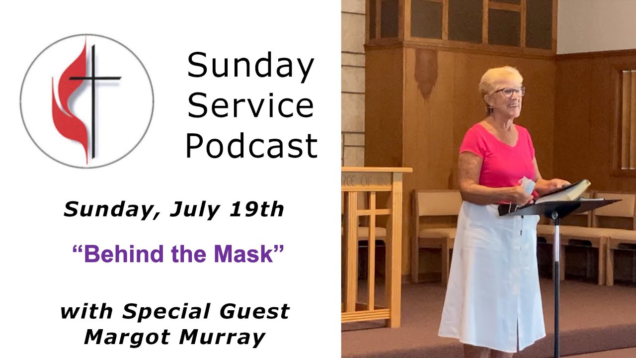 Sunday, July 19th, 2020 - "Behind the Mask" with Margo Murray - YouTube