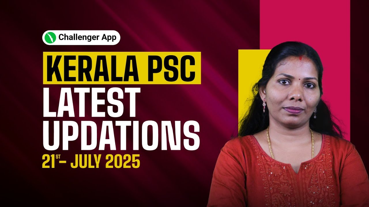 KERALA PSC -LATEST UPDATIONS 21-07-25 | Challenger App|SAJITHA - YouTube